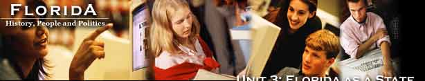 Florida:History,People and Politics > Unit 3 > tudent Study Guide